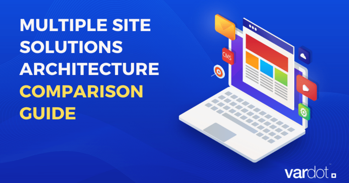 Drupal Multi Site Solution Architectures Vardot Blog
